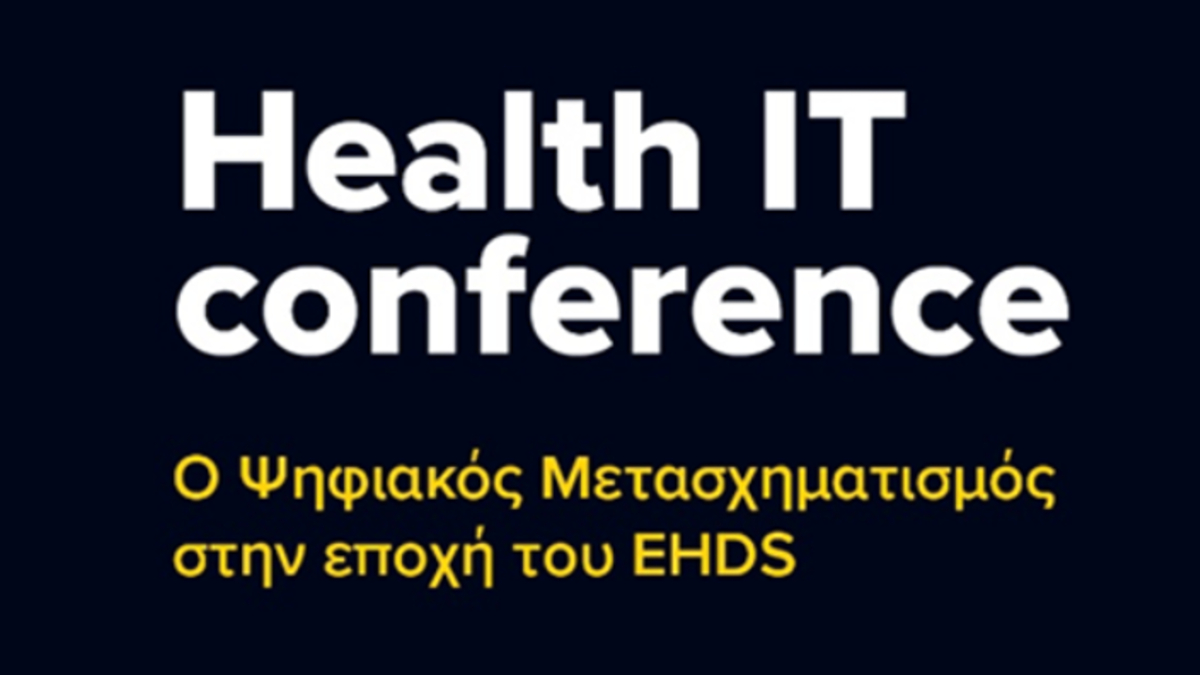 HEALTH IT Conference: Ο ψηφιακός μετασχηματισμός των υπηρεσιών υγείας ...